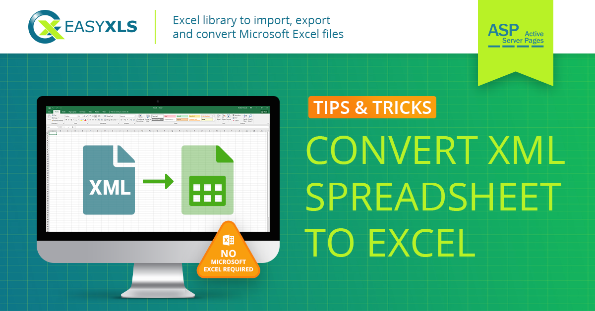 Convert Xml Spreadsheet To Excel File In Classic Asp Easyxls Guide