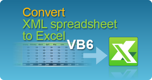 Convert XML Spreadsheet To Excel File In VB6 EasyXLS Guide